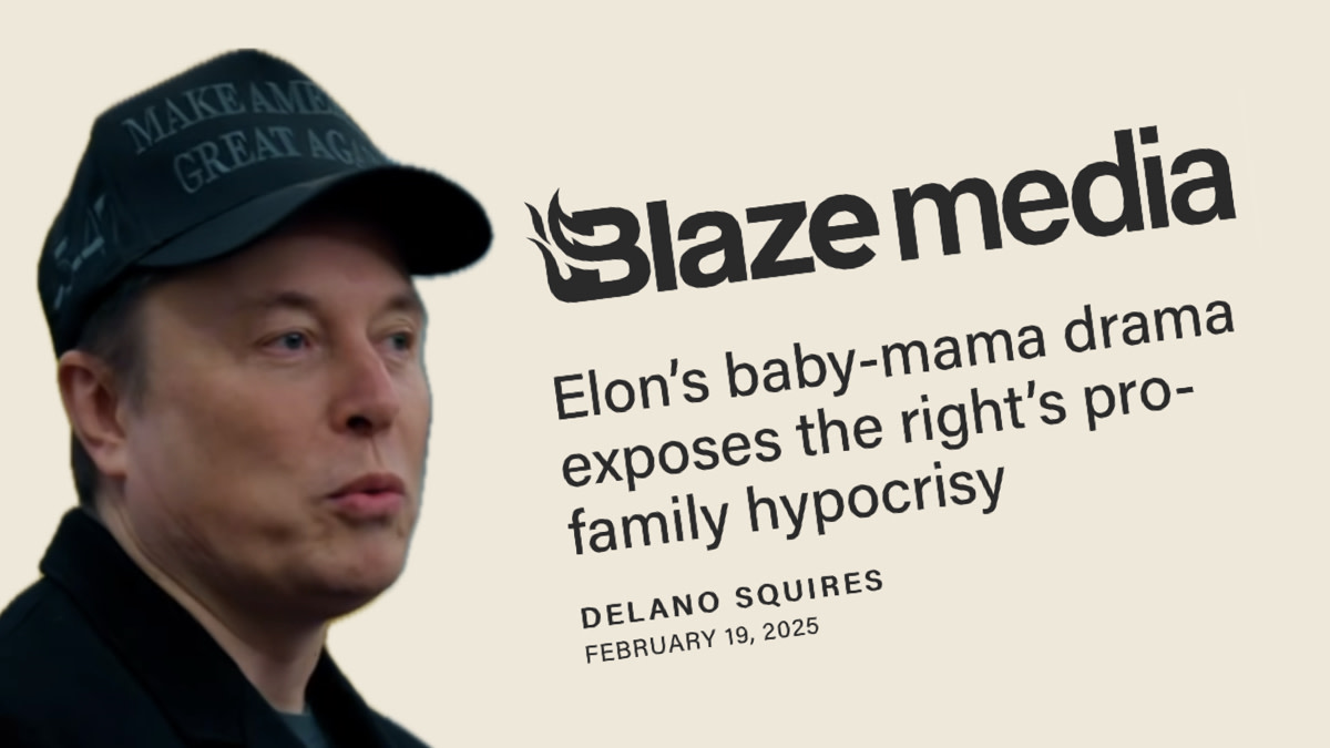 Blaze Writer Slams Right-Wing Hypocrisy on Elon Musk’s ‘Baby-Mama Drama ...